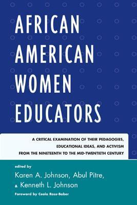 African American Women Educators: A Critical Examination of Their ...