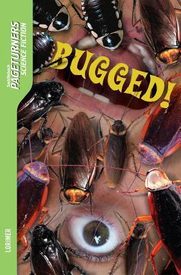 Bugged (Science Fiction) by Janet Lorimer | Goodreads