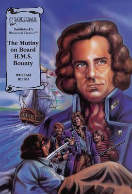 The Mutiny on Board H.M.S. Bounty by Saddleback Educational Publishing ...