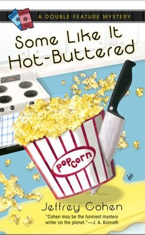 Some Like It Hot-Buttered by Jeffrey Cohen | Goodreads