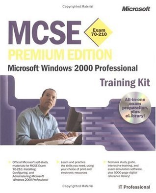 MCSE Training Kit: Microsoft Windows 2000 Professional Exam by Microsoft Corporation | Goodreads