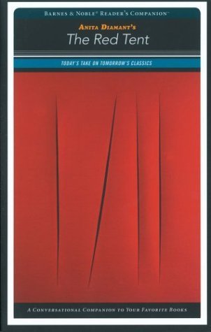 The Red Tent (Barnes and Noble Reader's Companion) by Anita Diamant ...