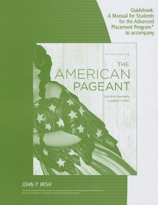 The American Pageant Guidebook: A Manual for Students for the Advanced ...