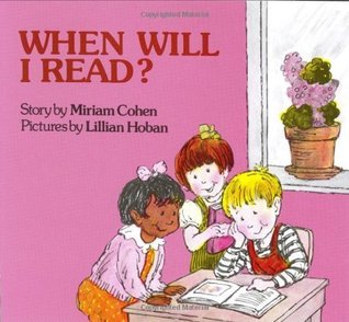 When Will I Read? by Miriam Cohen | Goodreads