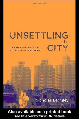 Unsettling the City by Nicholas Blomley | Goodreads
