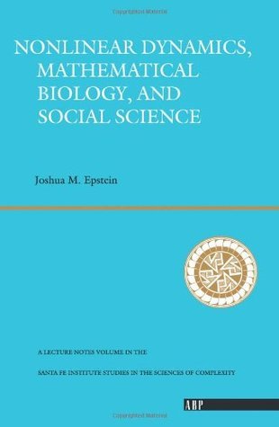 Nonlinear Dynamics, Mathematical Biology, and Social Science: Wise Use ...