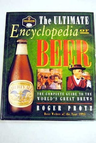 Ultimate Encyclopedia of Beer: The Definitive Guide to the World's ...