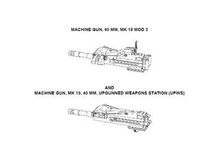 TECHNICAL MANUAL FOR MACHINE GUN, 40 MM, MK 19 MOD 3 AND MACHINE GUN, MK 19, 40 MM, UPGUNNED ...