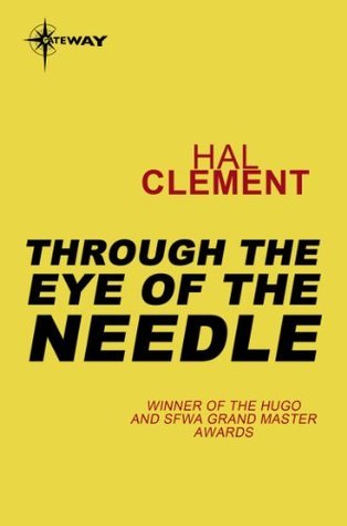 Through the Eye of a Needle by Hal Clement | Goodreads