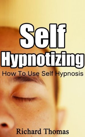 Self-Hypnosis Unlimited: Easy Self Induced Trance States For Lasting ...