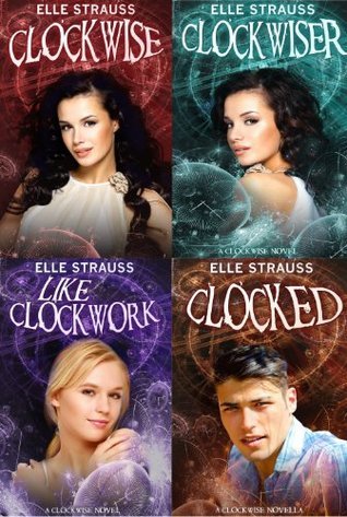 Clockwise Series Boxed Set (Clockwise, #1-4) by Elle Strauss | Goodreads