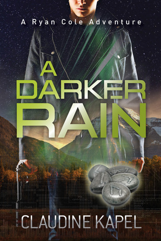 A Darker Rain (A Ryan Cole Adventure) by Claudine Kapel | Goodreads