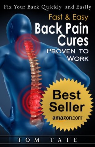 The Back Pain Cure: How to Treat Your Own Back with a Quick, Natural ...