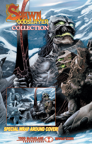 Spawn Godslayer Collection by Brian Holguin | Goodreads