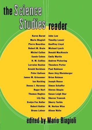 The Science Studies Reader by Mario Biagioli | Goodreads