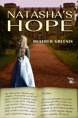 Natasha's Hope (The Natasha Saga #3) by Heather Greenis | Goodreads