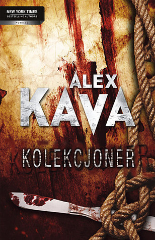 Kolekcjoner (Maggie O'Dell, #8) by Alex Kava | Goodreads