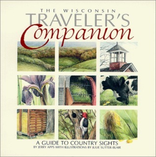 The Wisconsin Traveler's Companion: A Guide to Country Sights by Jerry ...