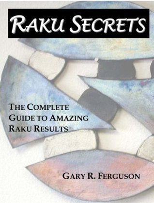 Raku Secrets: The Complete Guide to Amazing Raku Results by Gary R ...