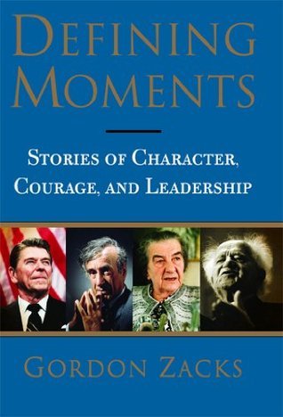 Defining Moments: Stories of Character, Courage and Leadership by ...