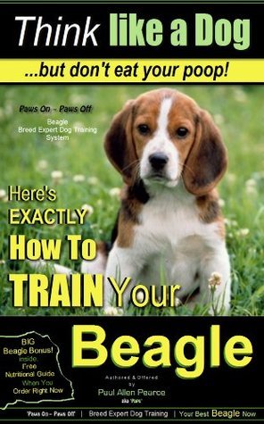 Beagle, Beagle Training AAA AKC: Think Like a Dog, But Don’t Eat Your ...
