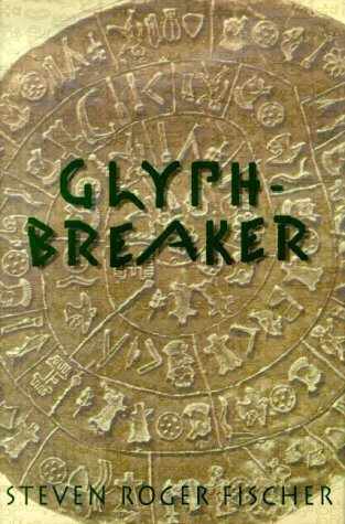 Glyph-Breaker by Steven R. Fischer | Goodreads