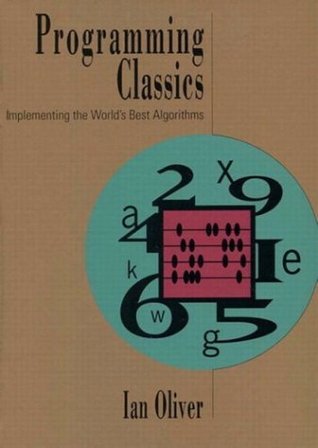 Programming Classics: Implementing the World's Best Algorithms by Ian ...