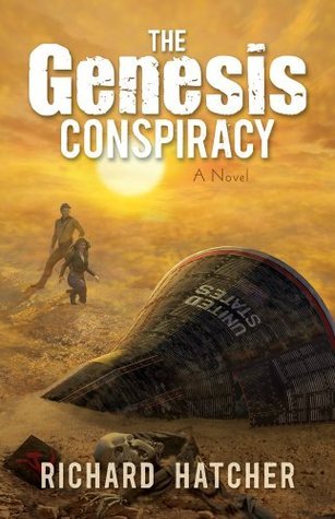 The Genesis Conspiracy-A Novel by Richard Hatcher | Goodreads
