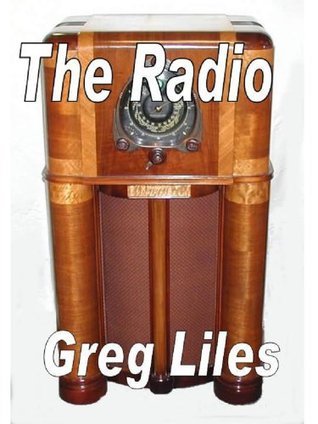 The Radio by Greg Liles | Goodreads