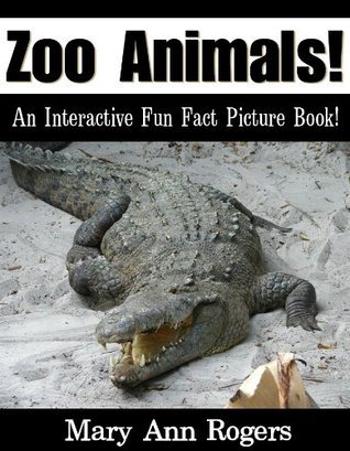 Zoo Animals: An Interactive Fun Fact Picture Book! by Mary Ann Rogers ...