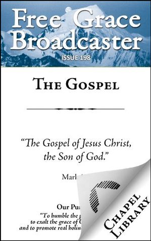 Free Grace Broadcaster - Issue 198 - The Gospel by Thomas Boston ...