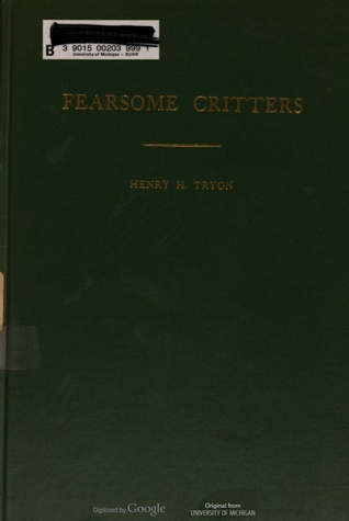 Fearsome Critters by Henry H. Tryon | Goodreads
