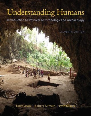 Understanding Humans: An Introduction to Physical Anthropology and ...