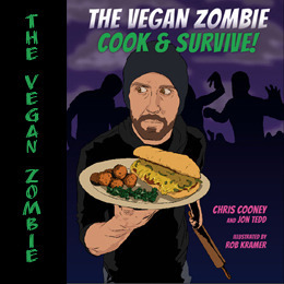 The Vegan Zombie: Cook & Survive! by Chris Cooney | Goodreads