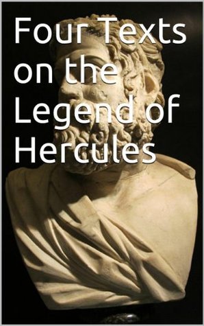 Four Texts on the Legend of Hercules by Euripides | Goodreads