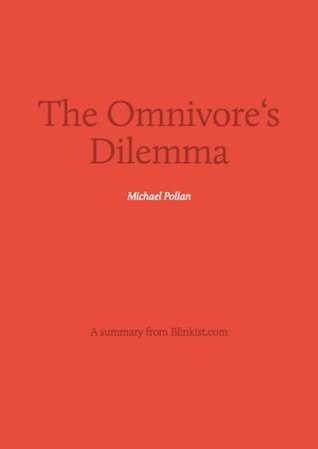Key insights from The Omnivore's Dilemma - A Natural History of Four ...