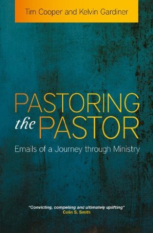 Pastoring the Pastor by Tim Cooper | Goodreads
