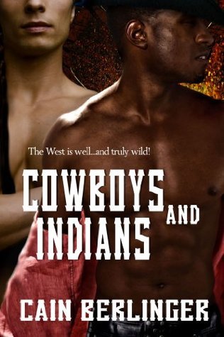 Cowboys and Indians by Cain Berlinger | Goodreads