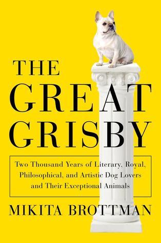 The Great Grisby: Two Thousand Years of Literary, Royal, Philosophical ...