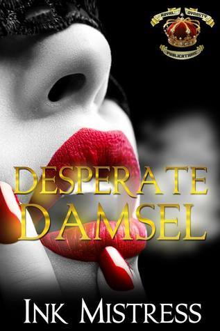 Desperate Damsel by Ink Mistress | Goodreads