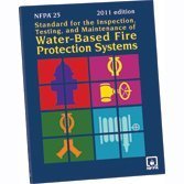 NFPA 25: Standard for the Inspection, Testing, and Maintenance of Water ...