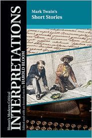 Mark Twain's Short Stories (Bloom's Modern Critical Interpretations by ...