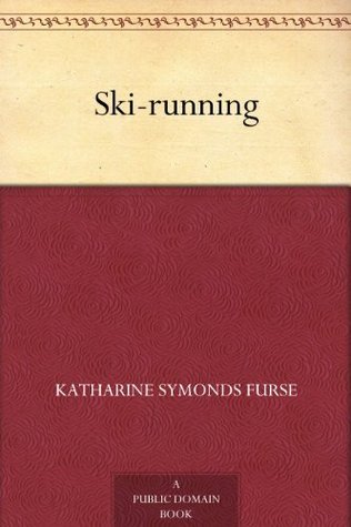 Ski-running by Katharine Symonds Furse | Goodreads