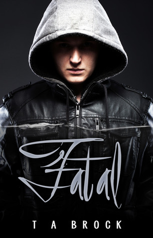 Fatal (Fatal, #1) by T.A. Brock | Goodreads