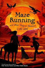 Maze Running and Other Magical Missions (Kelpies) by Lari Don | Goodreads