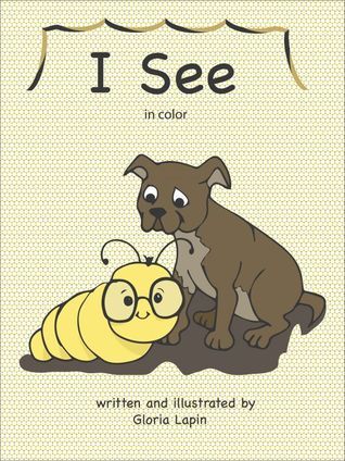 I See by Gloria Lapin | Goodreads