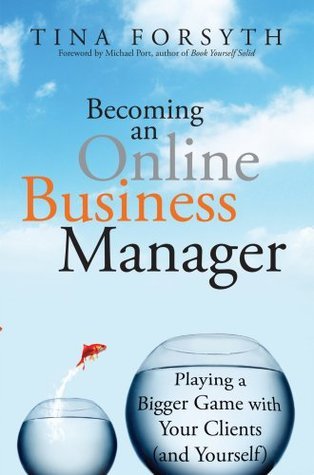 Becoming an Online Business Manager by Tina Forsyth | Goodreads