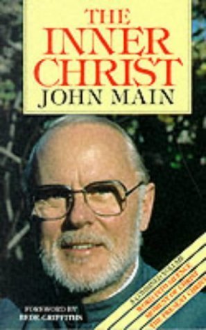 The Inner Christ by John Main | Goodreads