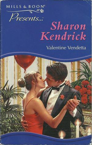 Valentine Vendetta by Sharon Kendrick | Goodreads