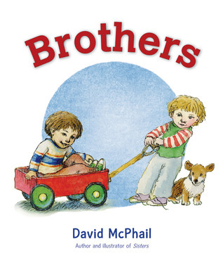 Brothers by David McPhail | Goodreads